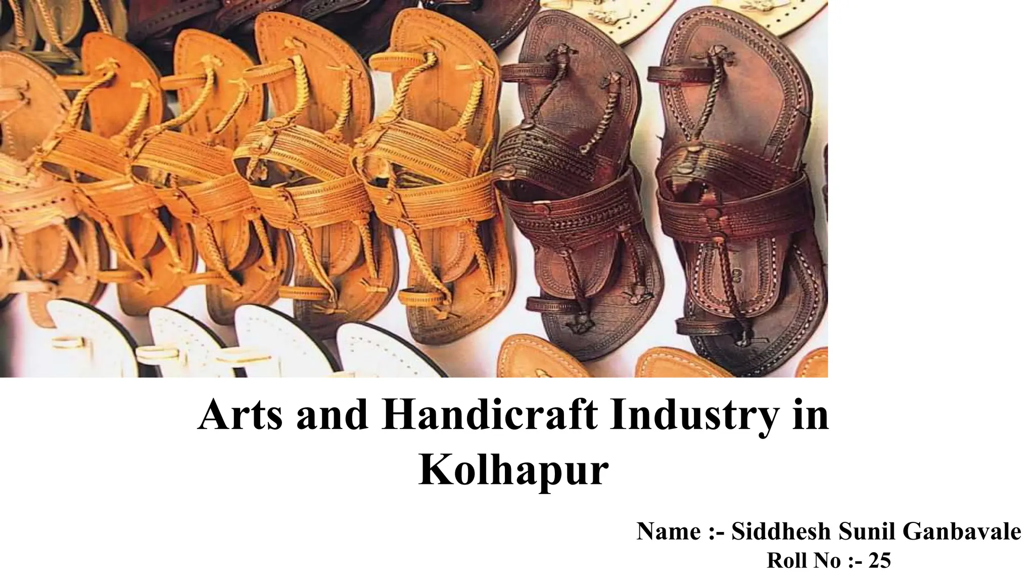 Various Arts and handicrafts in kolhapur | PPT
