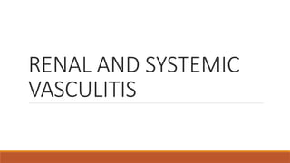 Anca associated vasculitis (renal and systemic) | PPTX