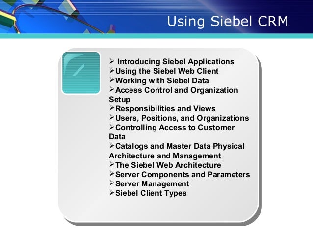 siebel crm training | siebel crm course| siebel crm online training siebel crm training | siebel crm course| siebel crm online training
