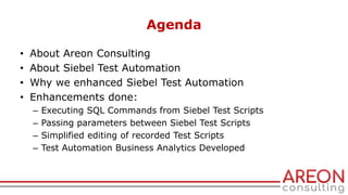 Siebel test automation enchancements by areon consulting | PPT