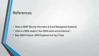 SIEM : Security Information and Event Management | PPTX
