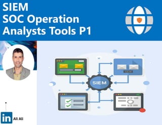 Présentation SIEM SOC Operation Analysts Tools P1 | PPT