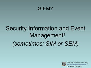 Got SIEM? Now what? Getting SIEM Work For You | PPT