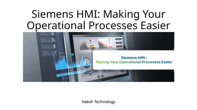 Siemens HMI Making Your Operational Processes Easier | PPT