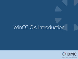 Improving and Scaling SCADA Systems: Is WinCC OA Right for Me? | PPT