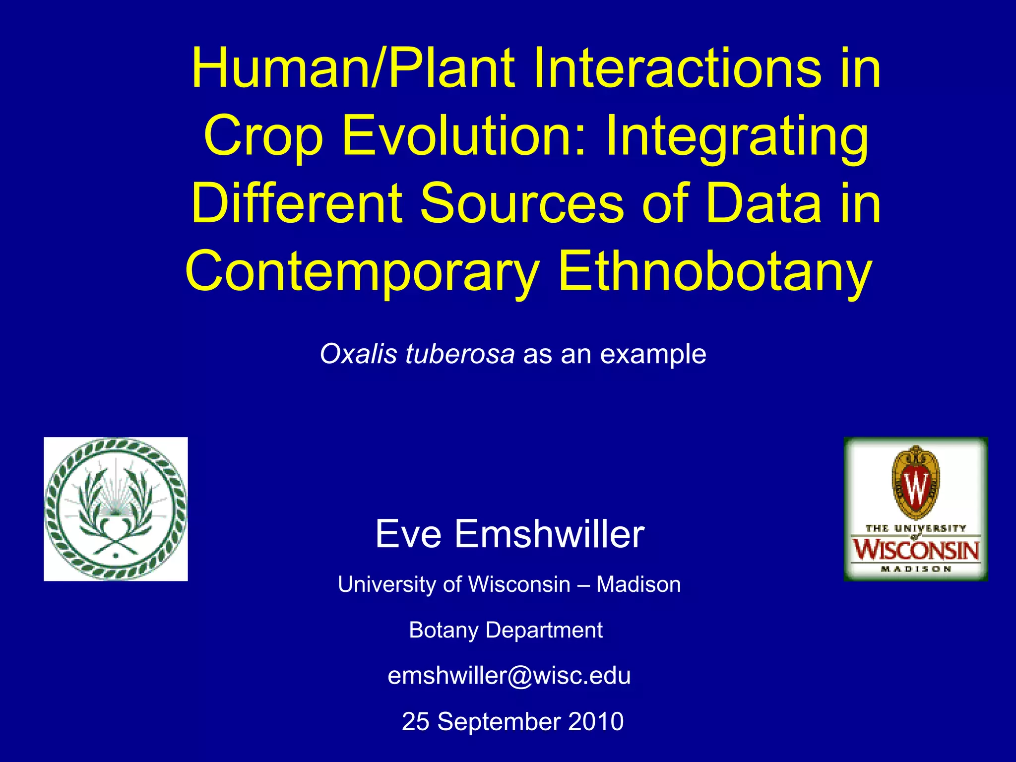 Human/Plant Interactions in Crop Evolution: Integrating Different ...