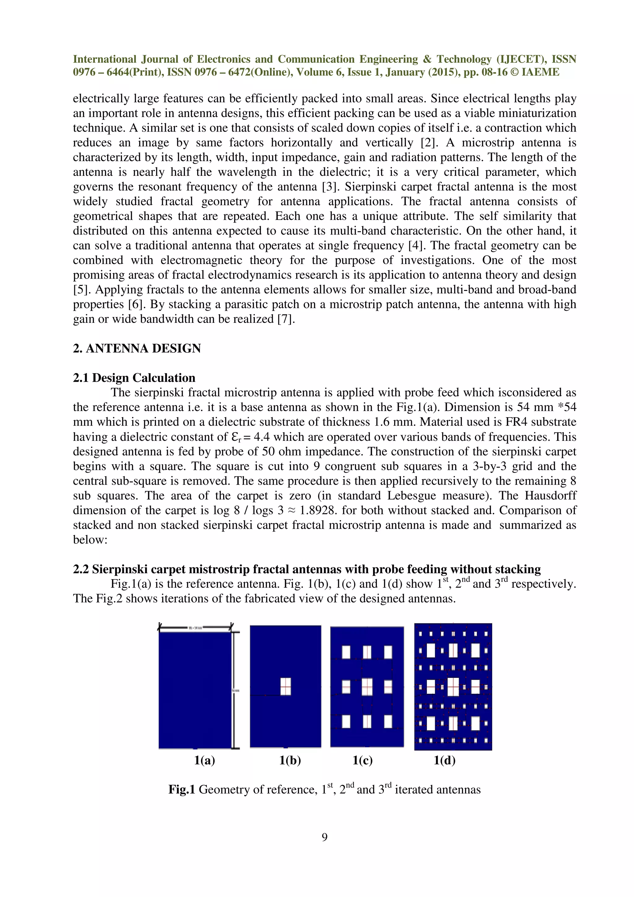 Sierpinski carpet fractal microstrip antenna for improved bandwidth using stacking technique ...