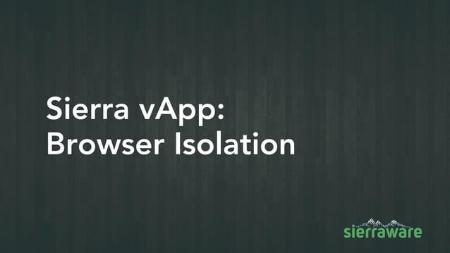 Sierraware browser isolation | PPT