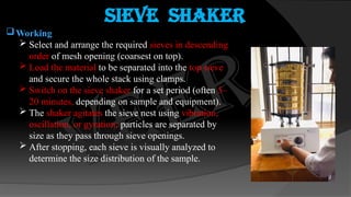 Sieve Shaker Principle, construction and working.pptx