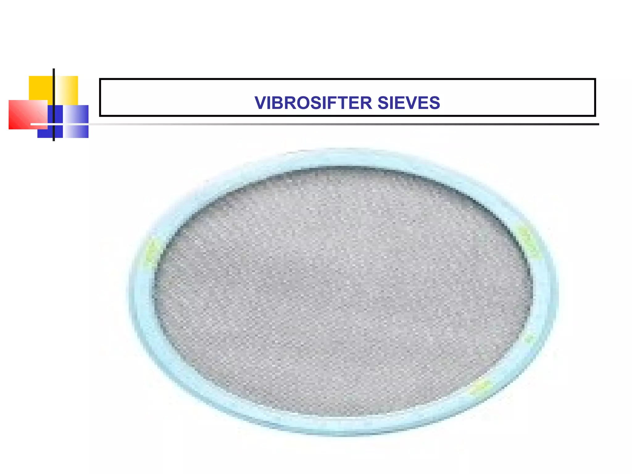 Sieves & Screens used during processing of pharmaceutical products | PPT