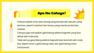 Sifat-sifat Cahaya Kelas 5 kurikulum merdeka BAB 1 | PPTX