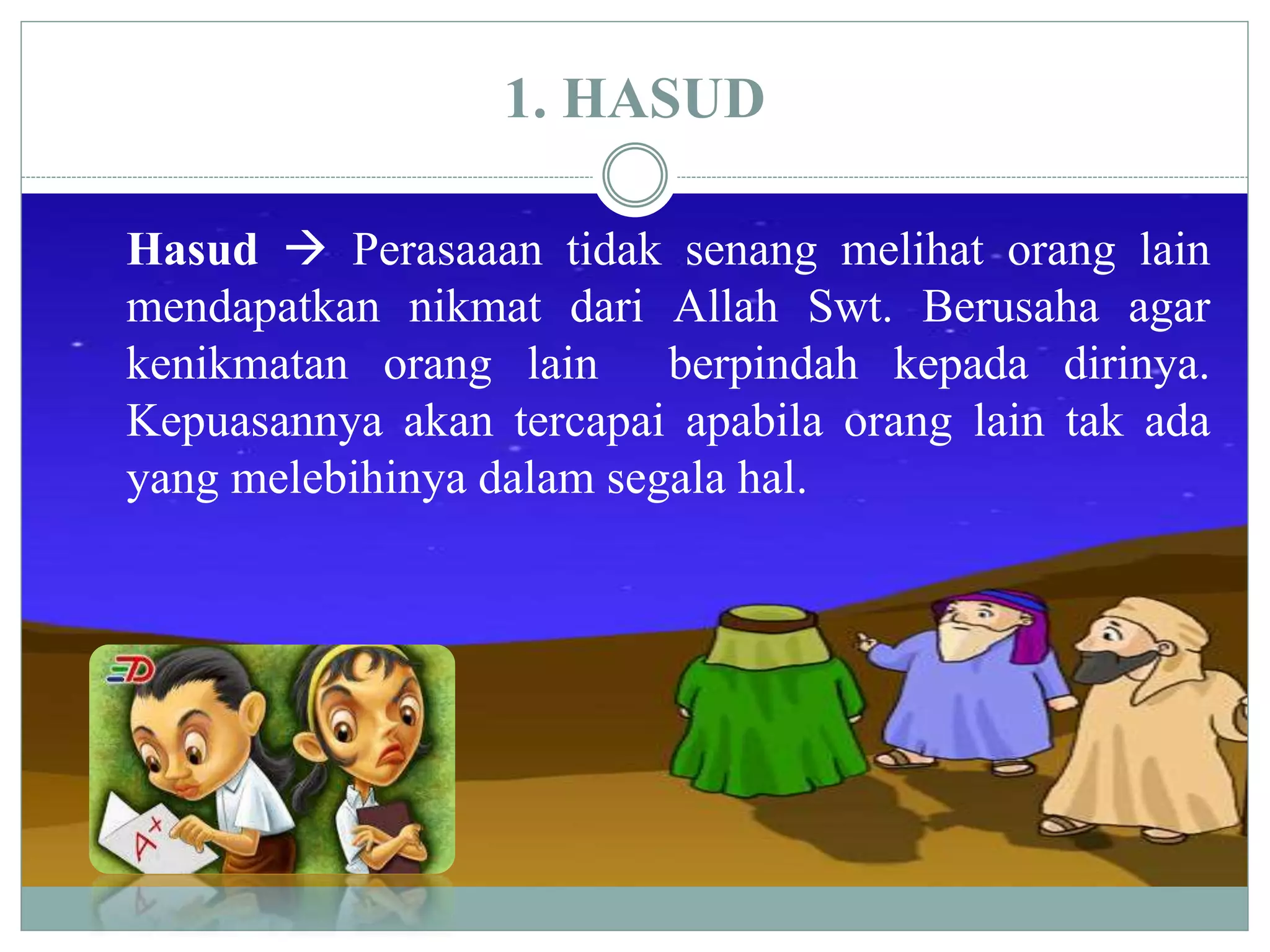 Sifat sifat tercela (akhlakul madzmumah) | PPTX