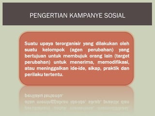Sifat dan peran kampanye sosial | PPT