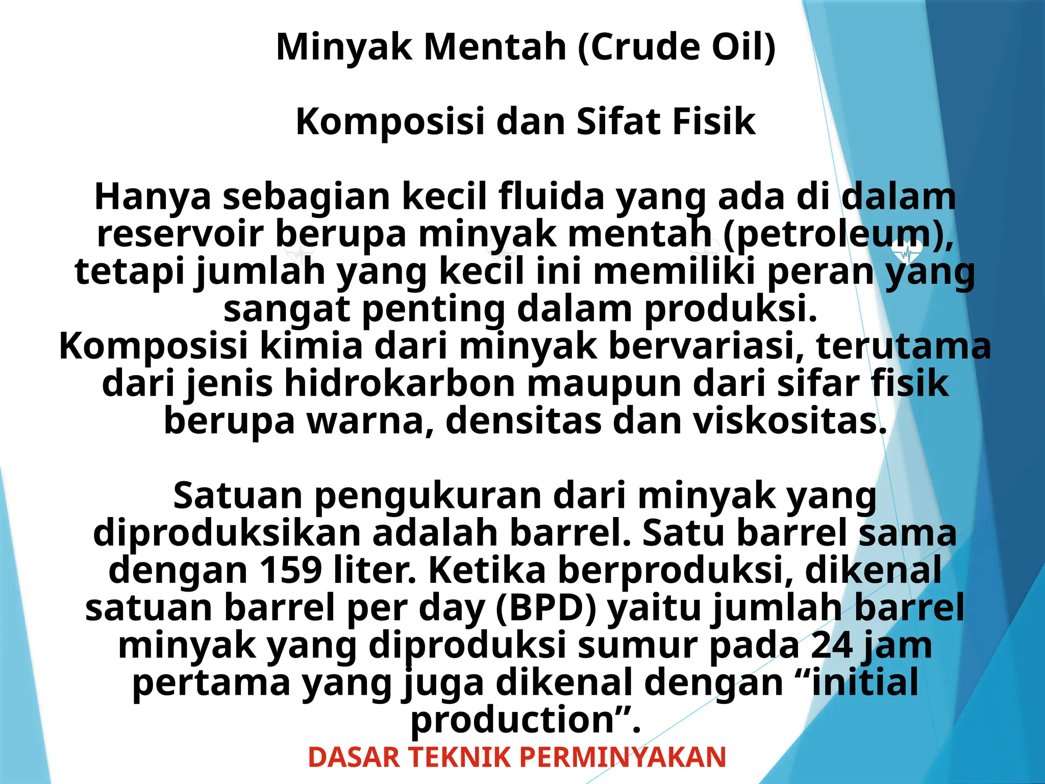 Sifat Fisik Crude Oil adalah sifat fisik minyak dan gas bumi sebelum ...