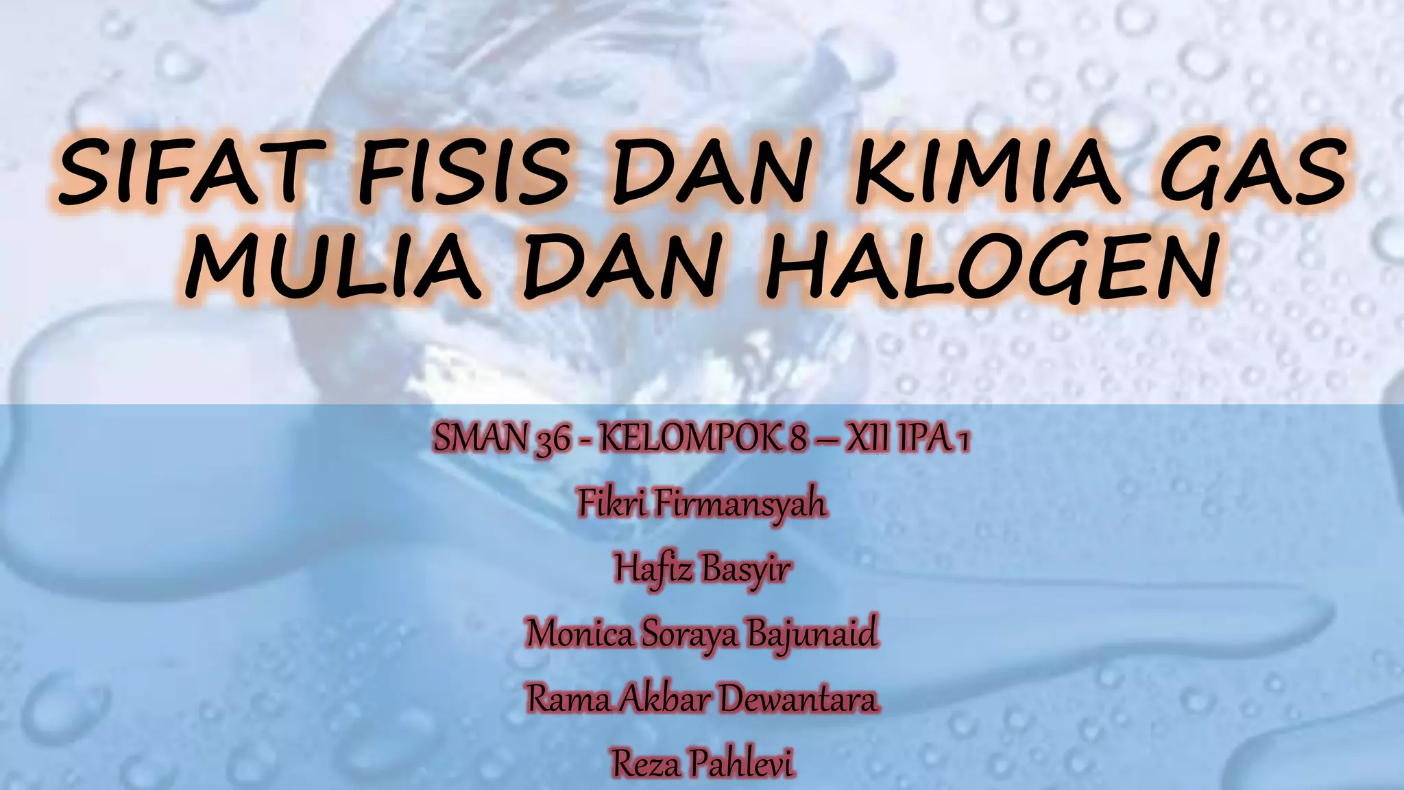 Sifat fisis dan kimia dari unsur gas mulia dan halogen | PPTX
