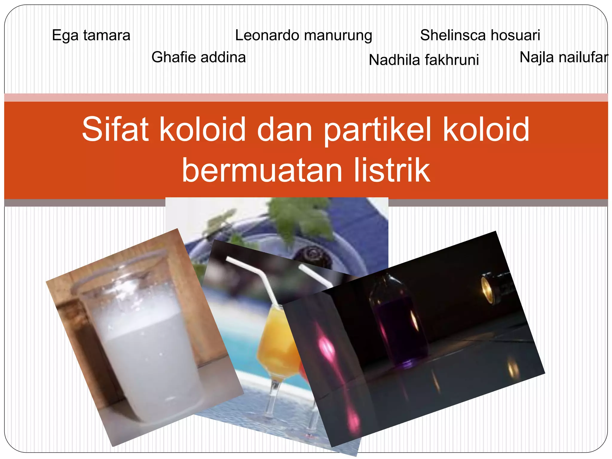 Sifat koloid dan partikel koloid bermuatan listrik | PPTX