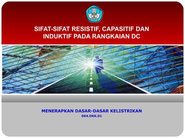 Sifat resistif, kapasitif dan induktif pada rangkaian dc | PPT