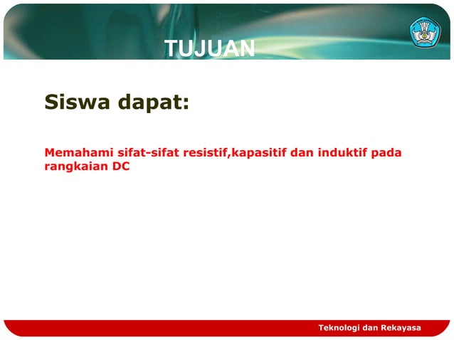 Sifat resistif, kapasitif dan induktif pada rangkaian dc | PPT