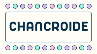 SIFILIS CHANCRO Y CHANCROIDE DIAGNOSTICO Y TRATAMIENTO | PDF