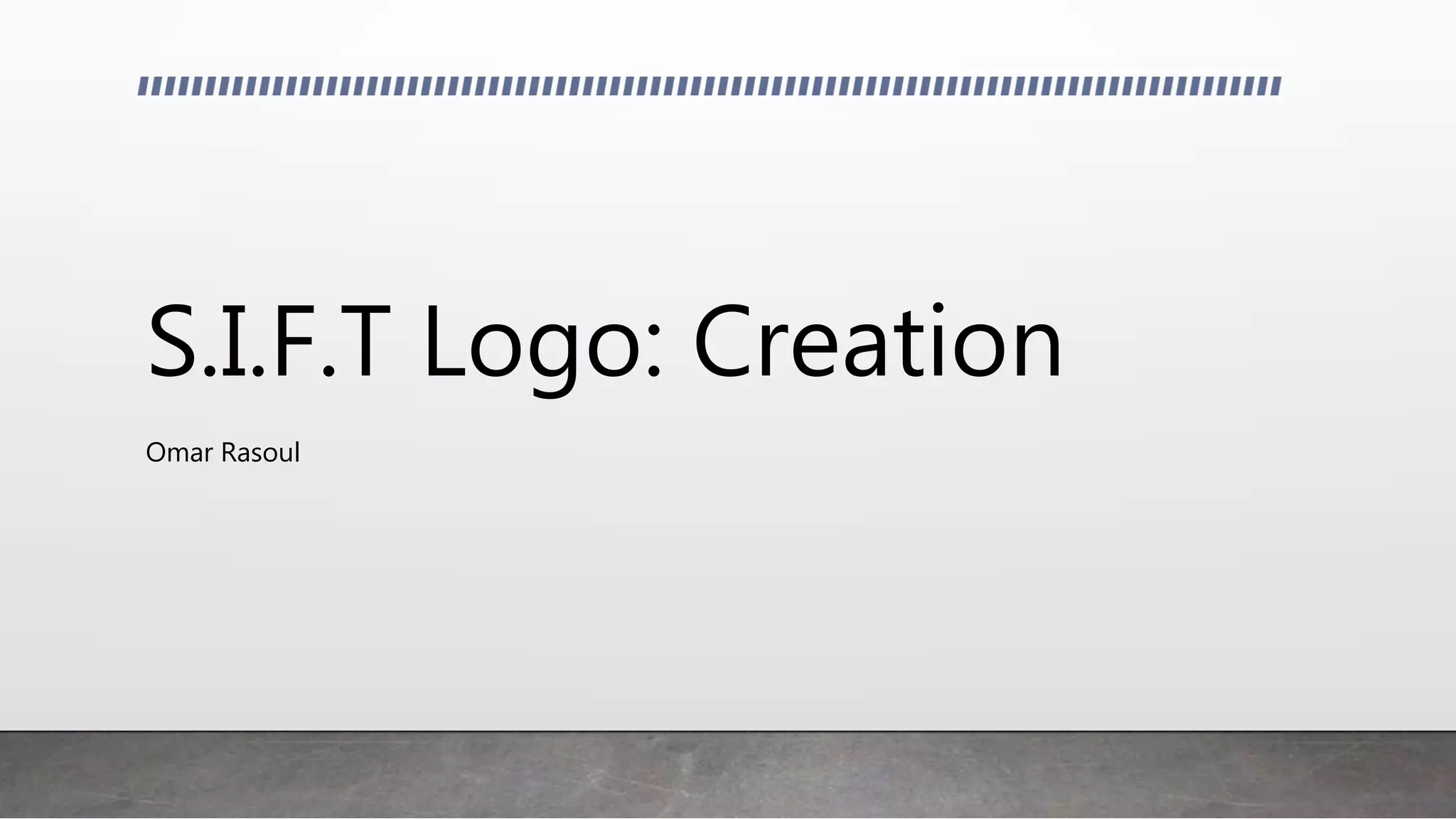 Sift logo creation analysis | PPT