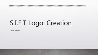 Sift logo creation analysis | PPT