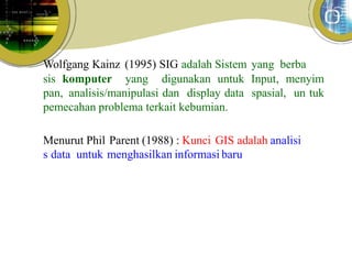 Sistem Infomasi Geografis | PPT