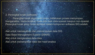 SISTEM INFORMASI GEOGRAFIS (SIG) | PPTX