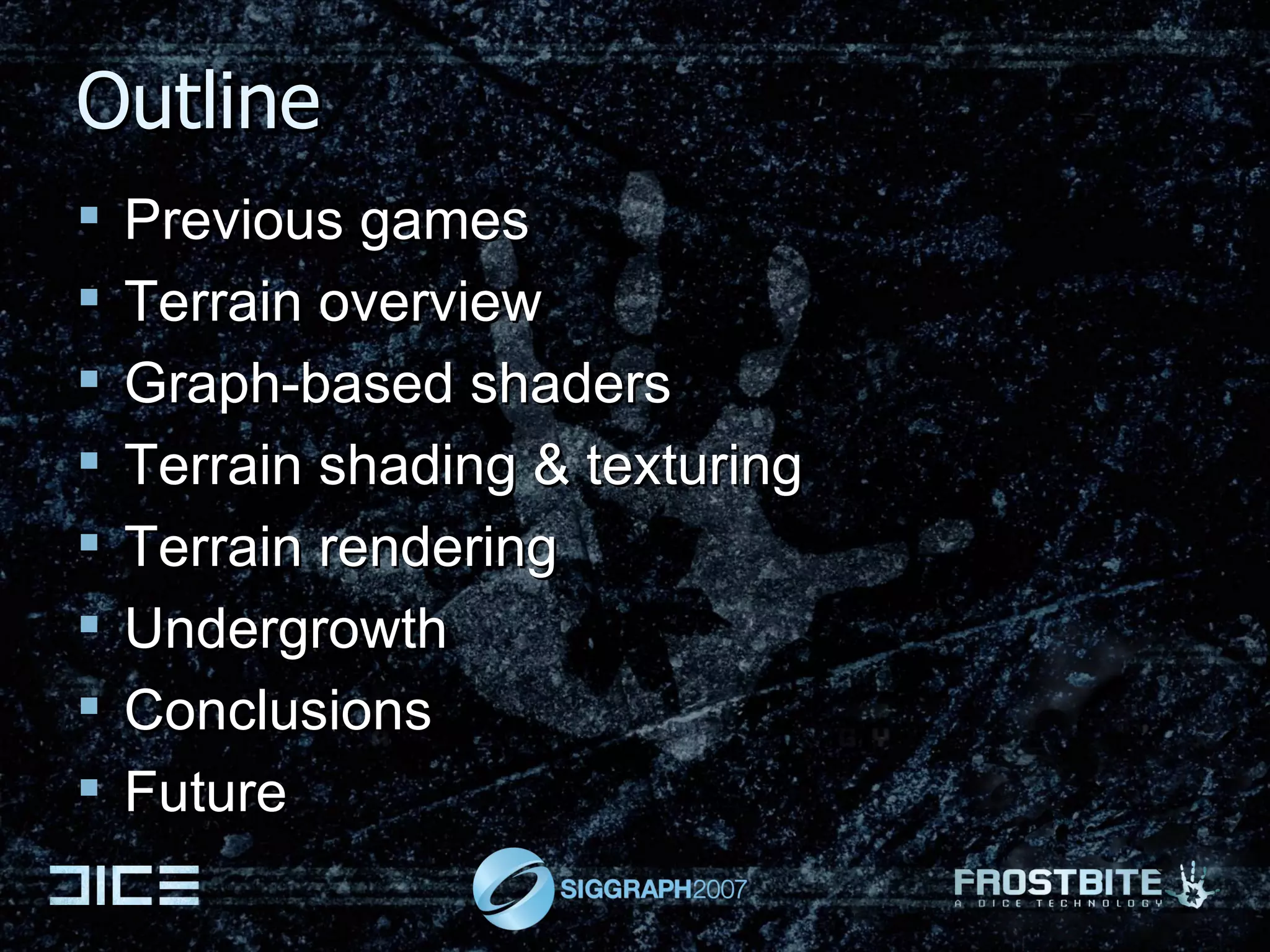 Terrain Rendering In Frostbite Using Procedural Shader Splatting Siggraph 2007 Ppt