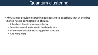 "Quantum clustering - physics inspired clustering algorithm", Sigalit Bechler, Researcher ...