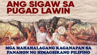 sigaw sa pugad lawin sa pamumuno ni andres Bonifacio.pptx