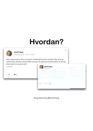 Bliv konge af de sociale medier - Astrid Haug | PDF