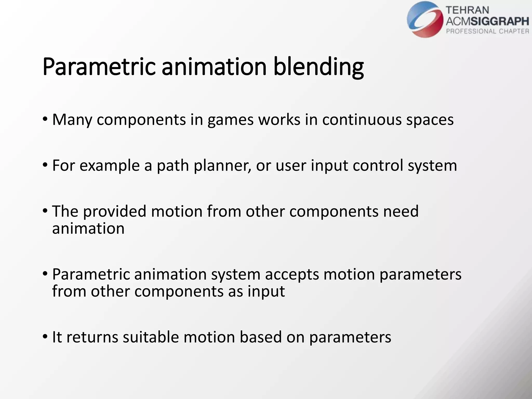 Parametric Animation Blending - Siggraph Tehran Local Chapter | PPSX
