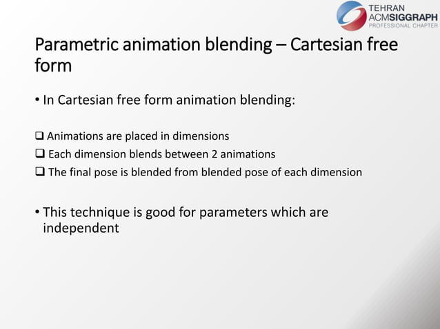 Parametric Animation Blending Siggraph Tehran Local Chapter Ppsx