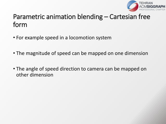 Parametric Animation Blending - Siggraph Tehran Local Chapter | PPSX