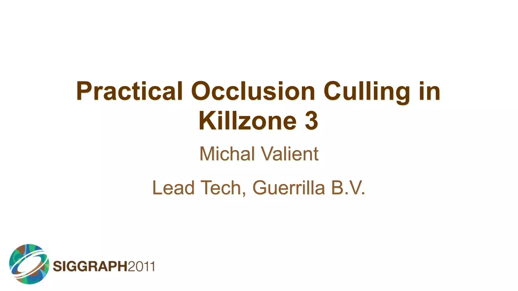 Practical Occlusion Culling in Killzone 3 | PPT Practical Occlusion Culling in Killzone 3 | PPT
