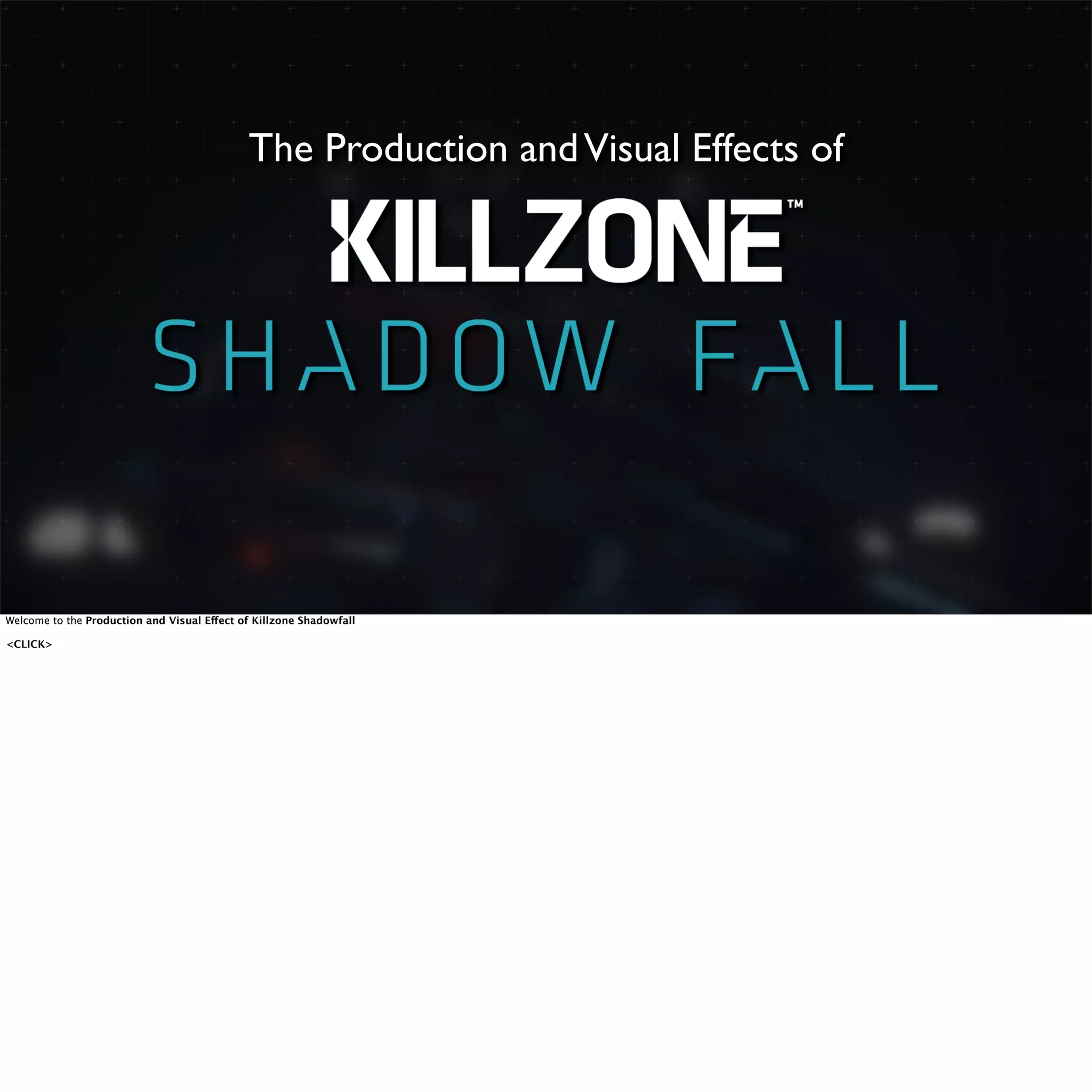 The Production and Visual FX of Killzone Shadow Fall | PDF
