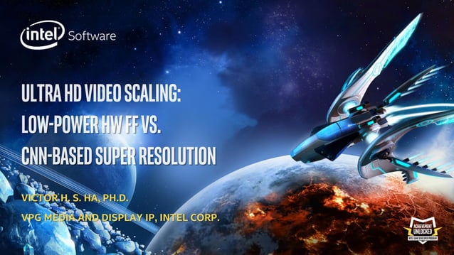 Ultra HD Video Scaling: Low-Power HW FF vs. CNN-based Super-Resolution | PPT