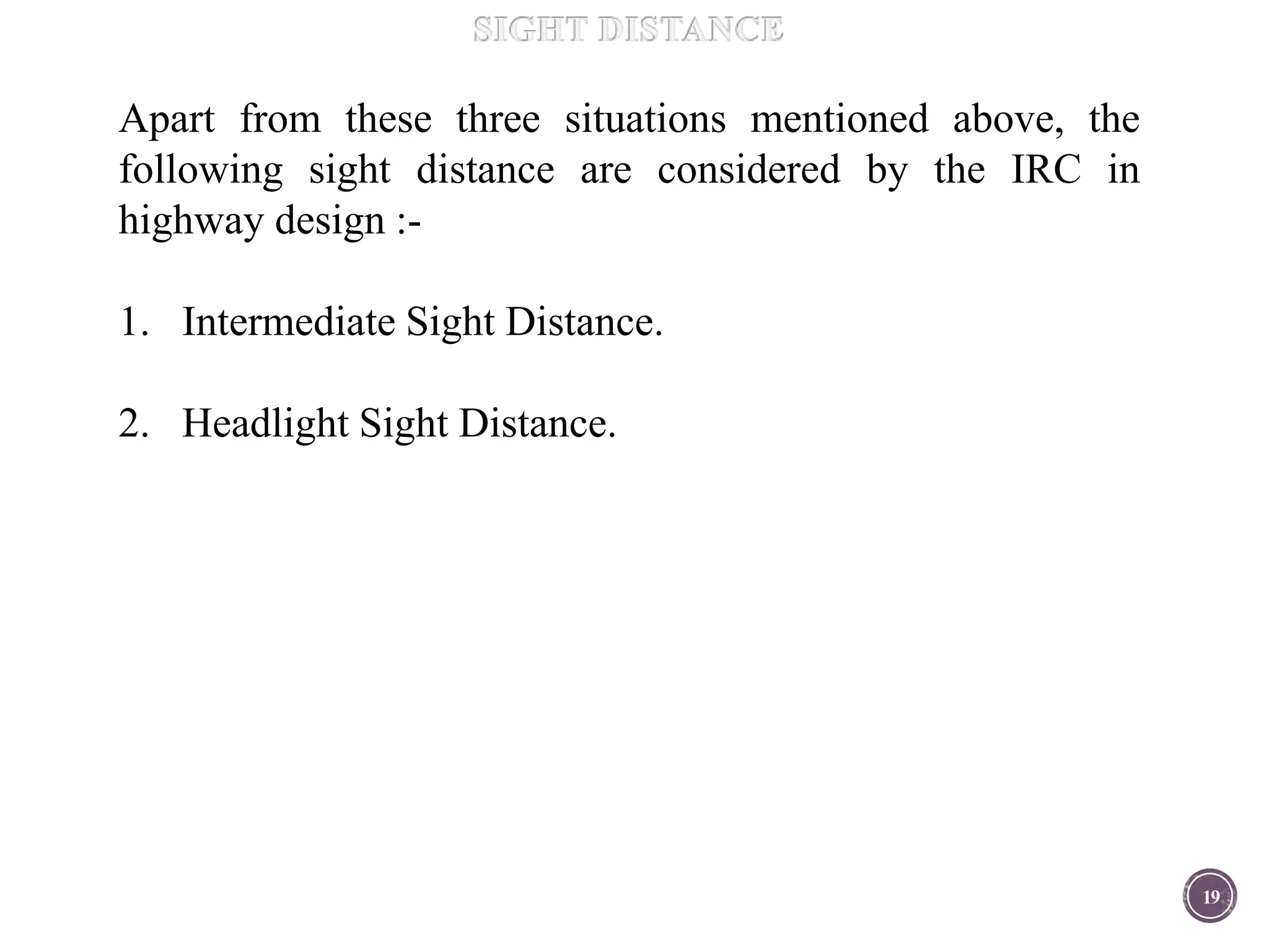 Sight Distance-Stopping Sight Distance, Overtaking Sight Distance.pptx