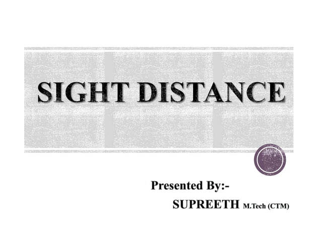 Sight Distance-Stopping Sight Distance, Overtaking Sight Distance.pptx ...