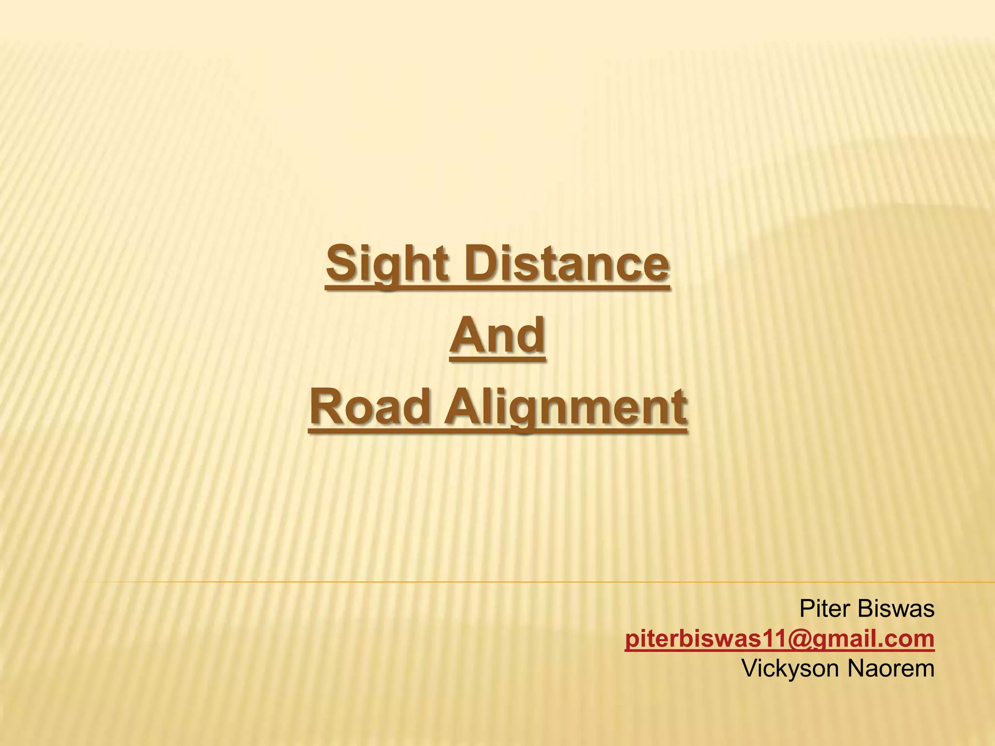 Sight distance and road allignment | PPTX