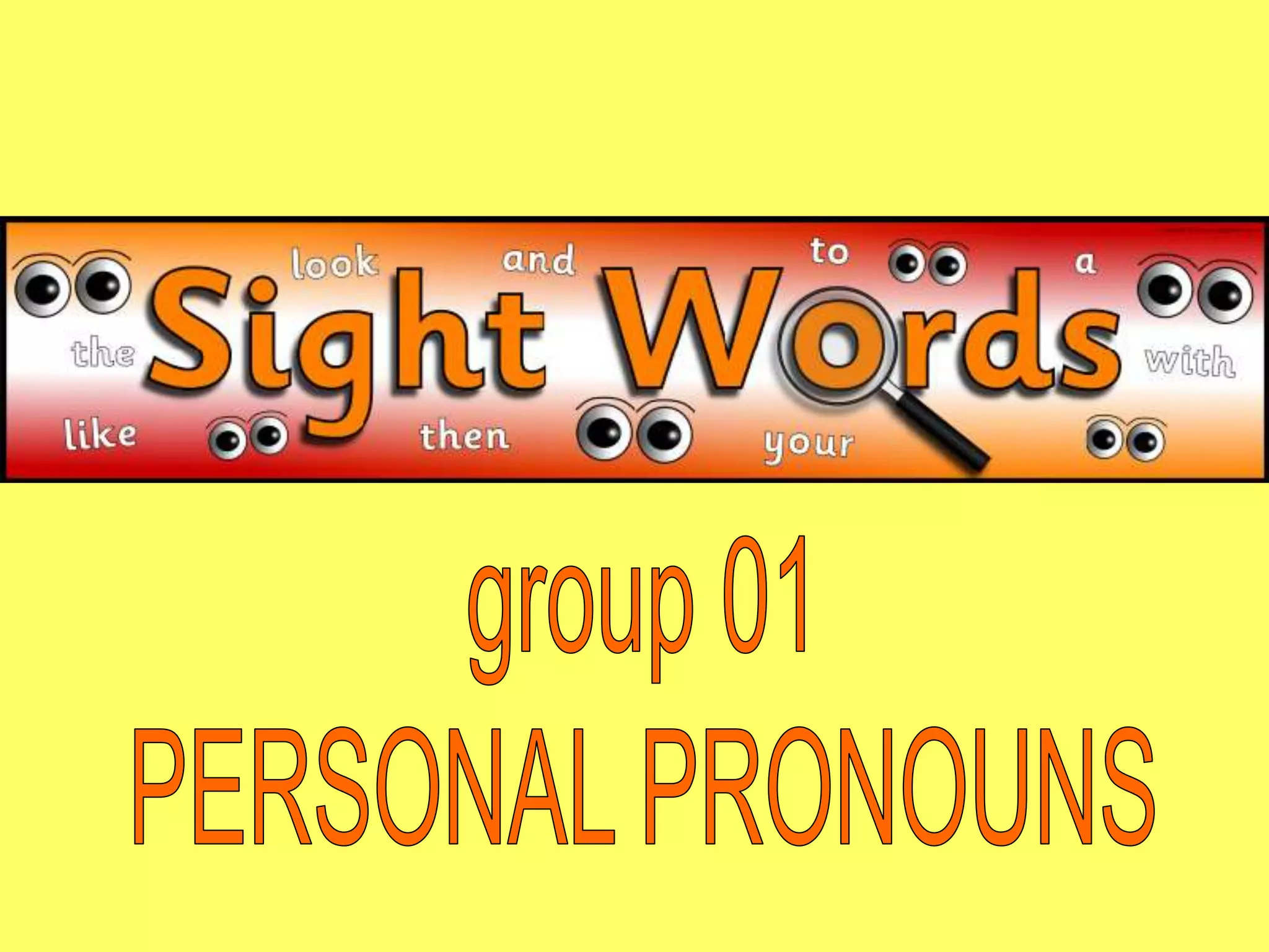 Sight words 01 personal pronouns | PPT