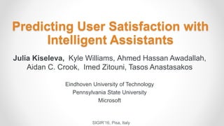 Predicting User Satisfaction with Intelligent Assistants | PPTX | Operating Systems | Computer ...