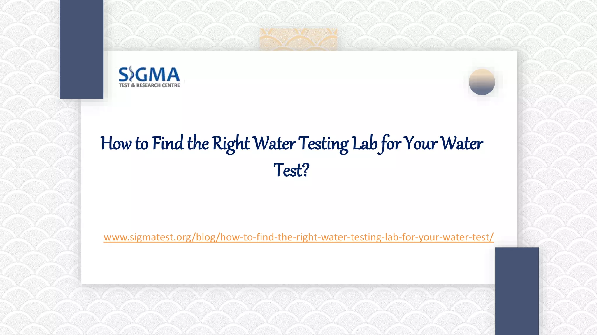 How to Find Right Water Testing Laboratory for Your Water? | PPTX