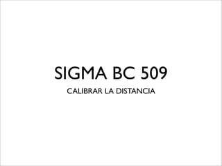 Sigma bc 509 importante para calibrar | PDF