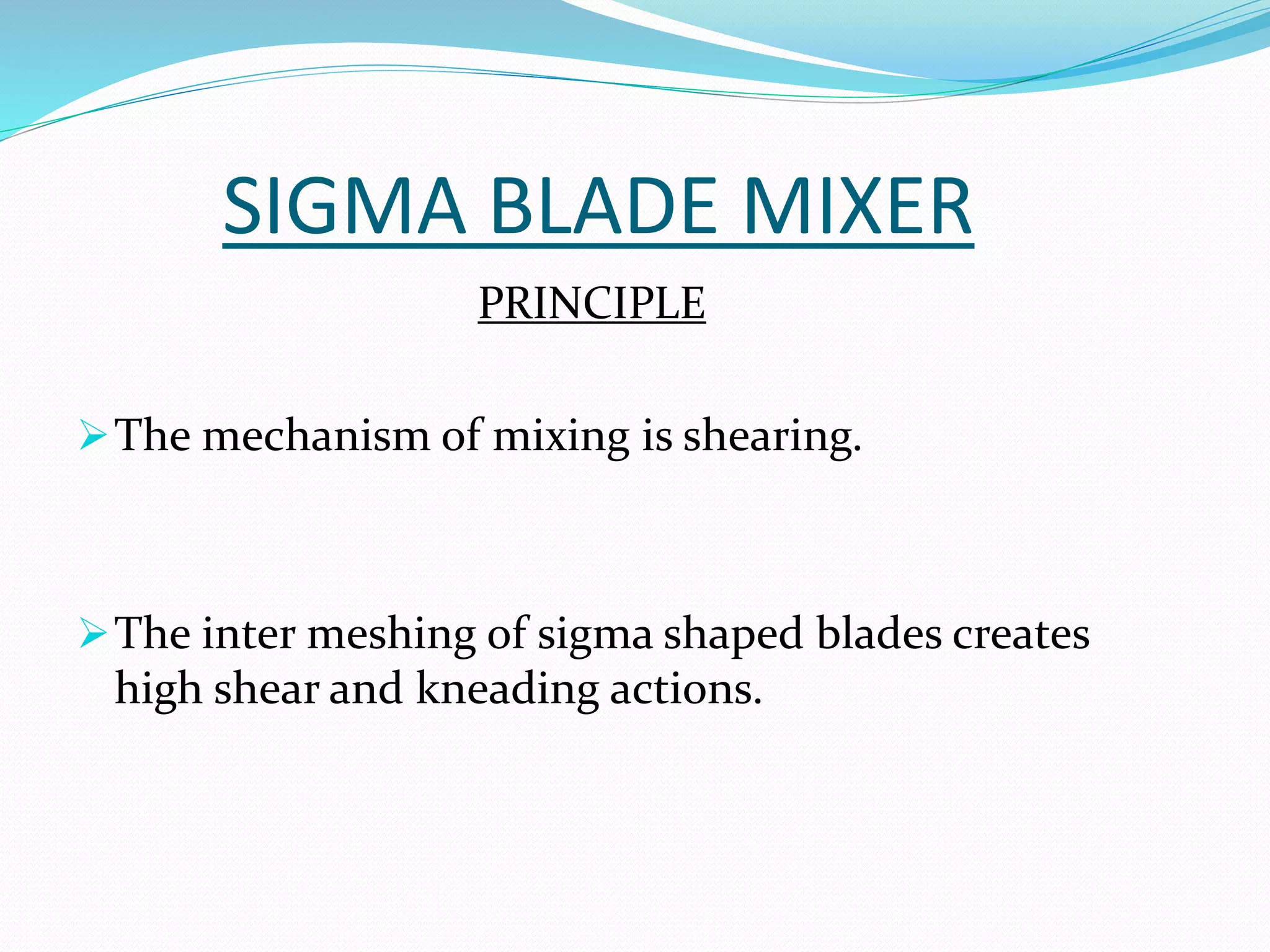 Sigma blade mixer | PPTX