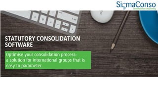 Sigma Conso Consolidation & Reporting | PPT