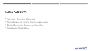 Sigma Industries pitch deck for Automotive plastic supplier | PPTX