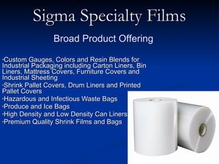 Sigma Specialty Films Overview 2009 | PPT