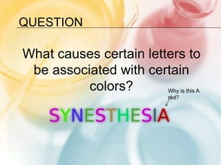 Synesthetic Associational Patterns between Letters and Colors | PPT