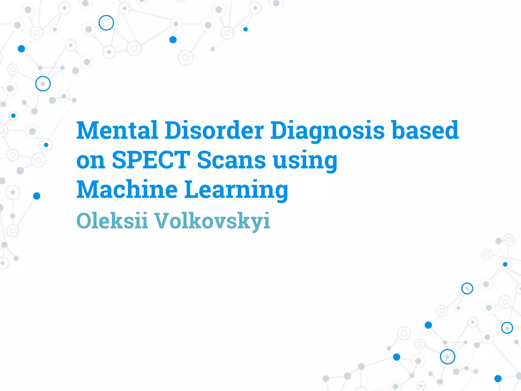 Mental Disorder Diagnosis using Machine Learning | PPTX